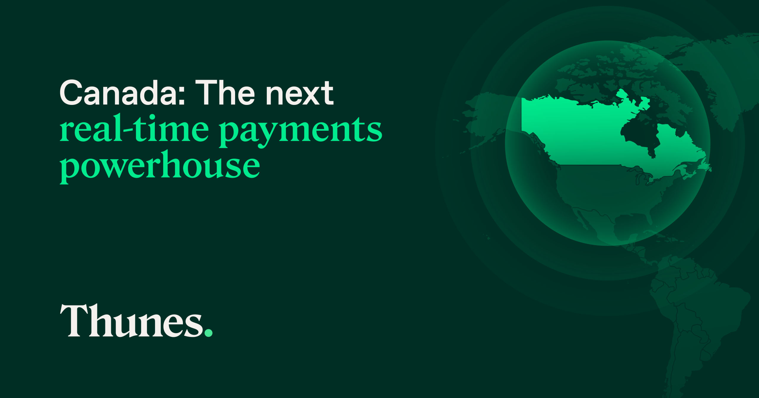 Canada: The next real-time payments powerhouse - Thunes